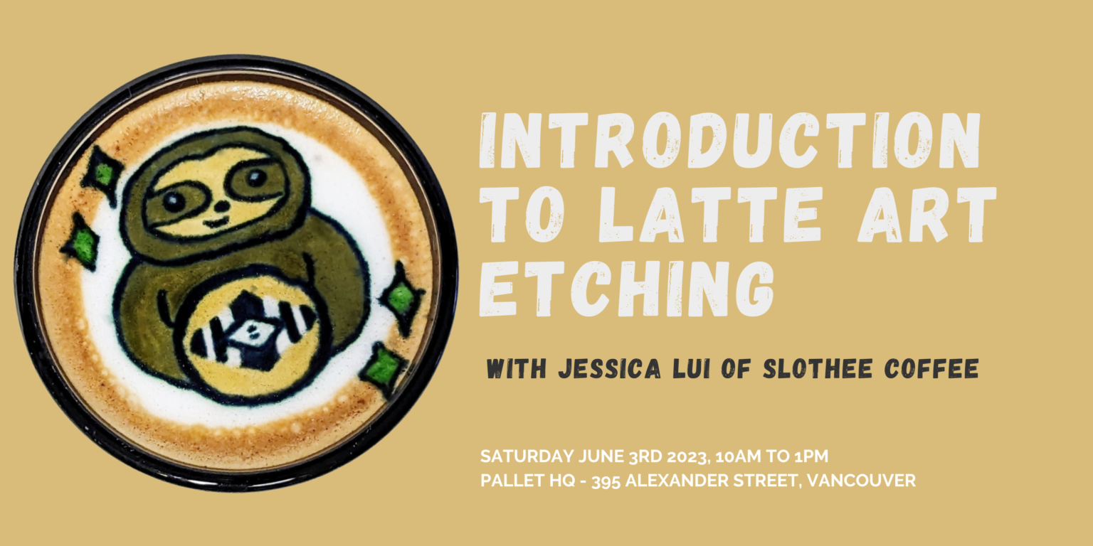 Introduction to Latte Art Etching - An Afternoon with Slothee Coffee ...